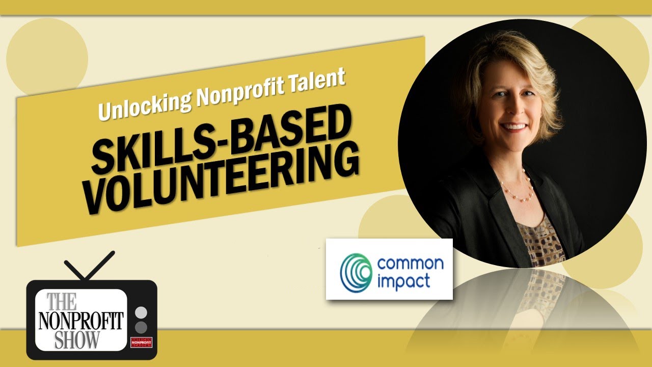 Revolutionizing Volunteerism: The Power of Skills-Based Volunteering