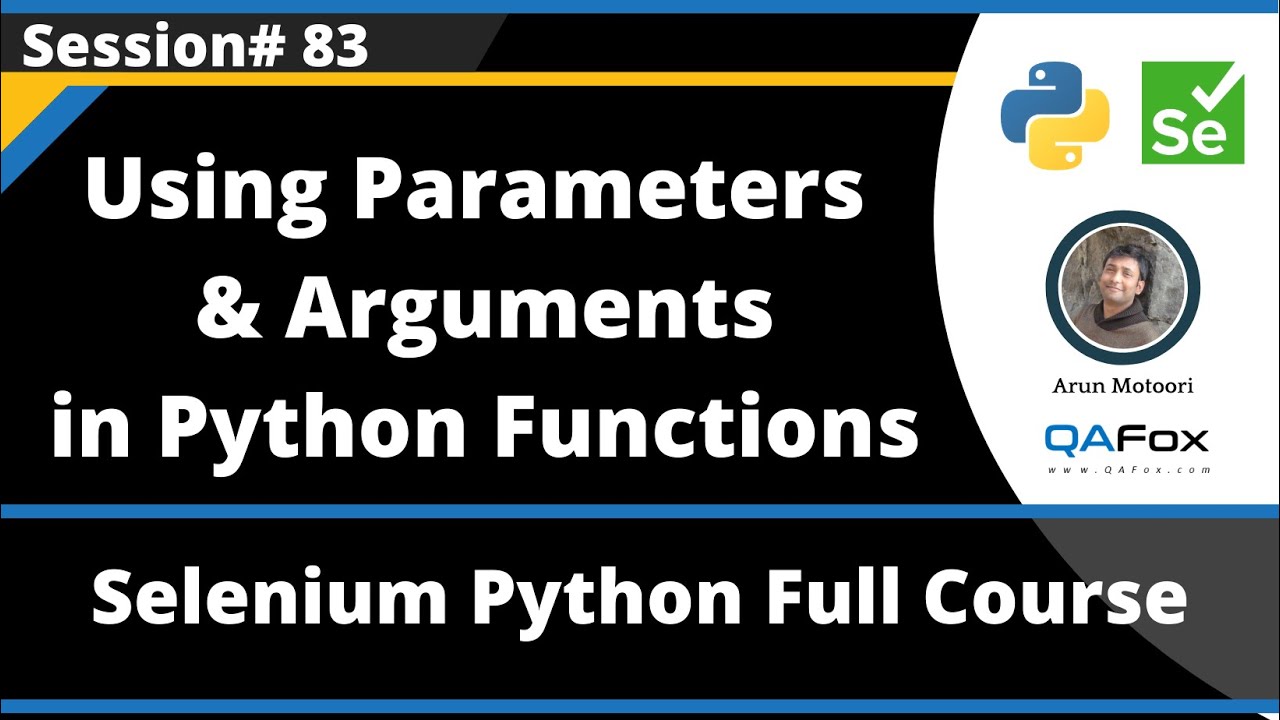 Python Functions - Parameters & Arguments (Selenium Python - Session 83)