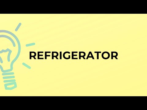 What is the meaning of the word REFRIGERATOR?