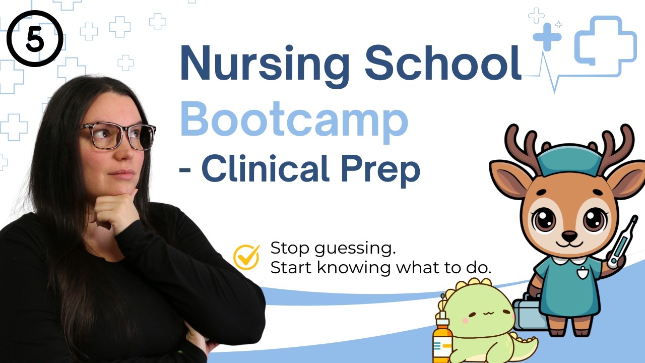 Nursing School Bootcamp With Nurse Cheung Week 5 ( Clinical Prep )