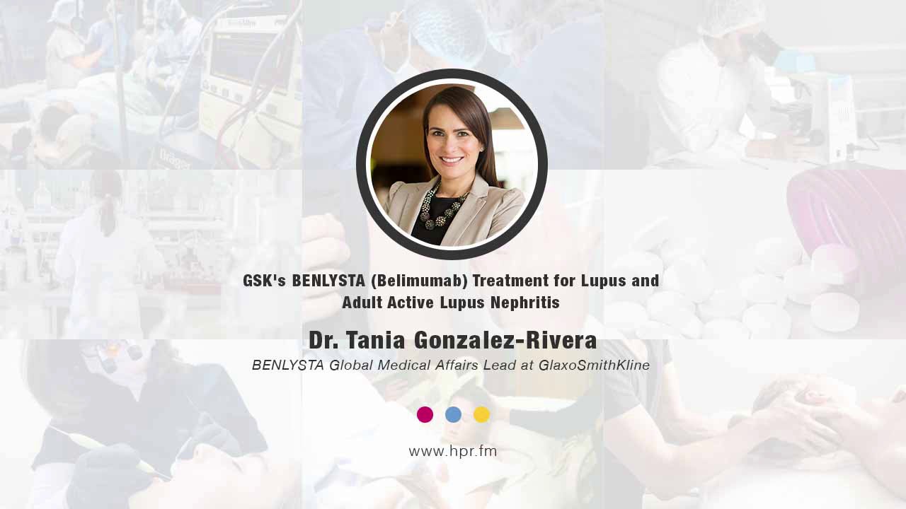 GSK's BENLYSTA (Belimumab) Treatment for Lupus and Adult Active Lupus Nephritis