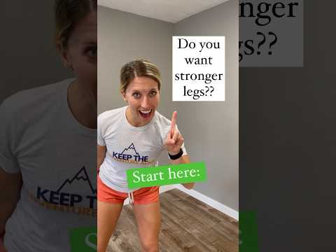 One exercise for STRONGER LEGS: Where to Start