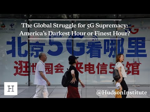 The Global Struggle for 5G Supremacy: America's Darkest Hour or Finest Hour?