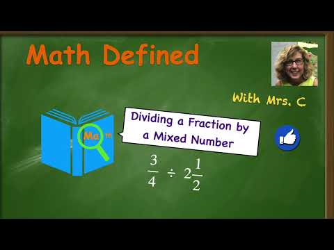 How to Divide a Fraction by a Mixed Number|Math Defined with Mrs. C