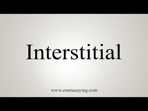 How To Say Interstitial