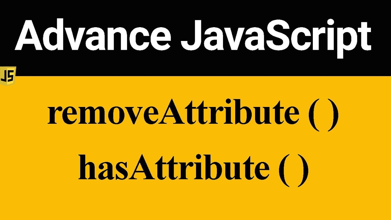 removeAttribute and hasAttribute Method in JavaScript (Hindi)