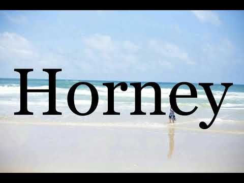 How To Pronounce Horney🌈🌈🌈🌈🌈🌈Pronunciation Of Horney