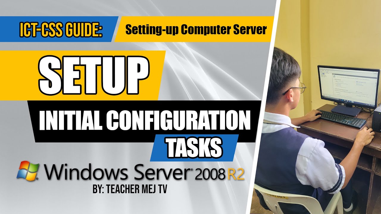 How to Setup Initial Configuration Tasks | Setting-Up Computer Server | ICT-CSS Guide