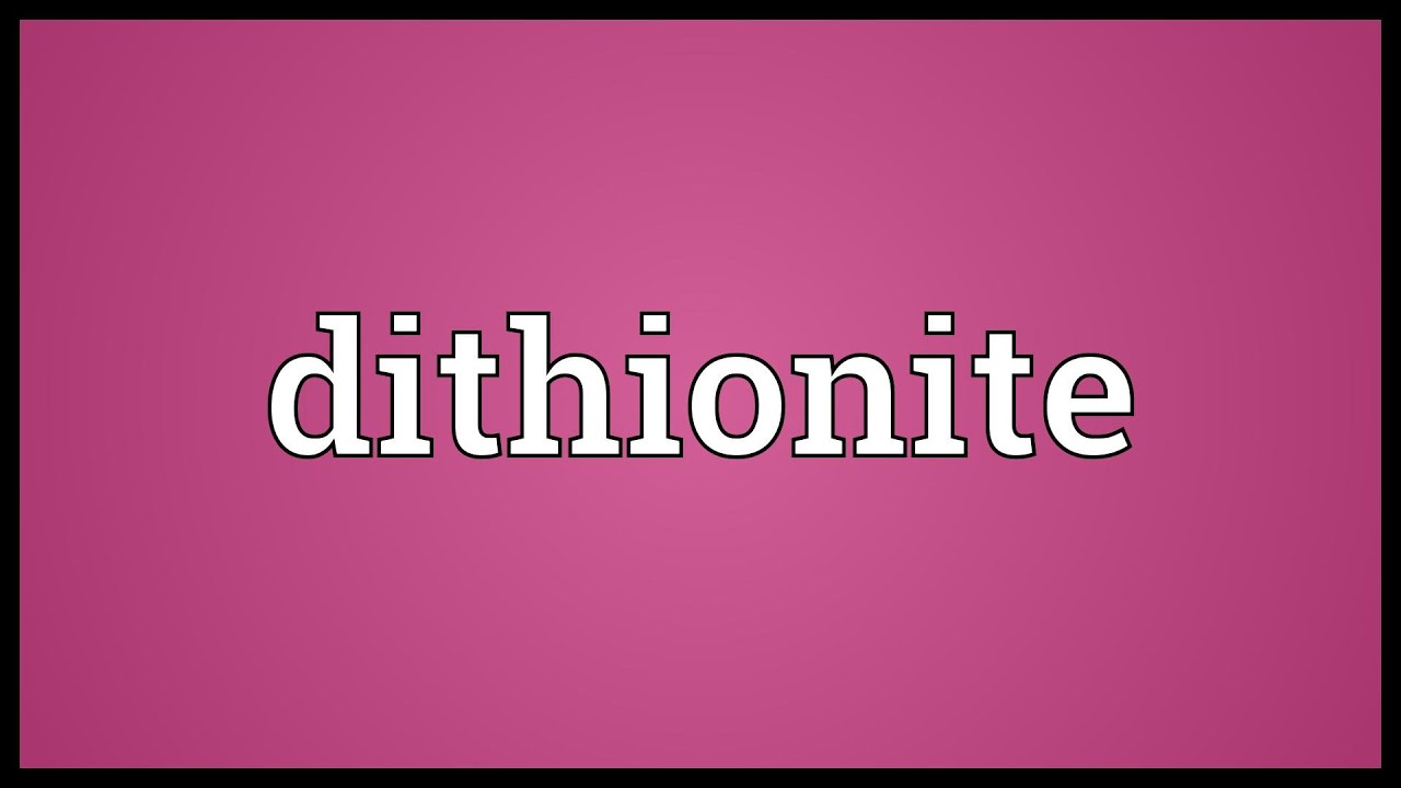 Dithionite Meaning