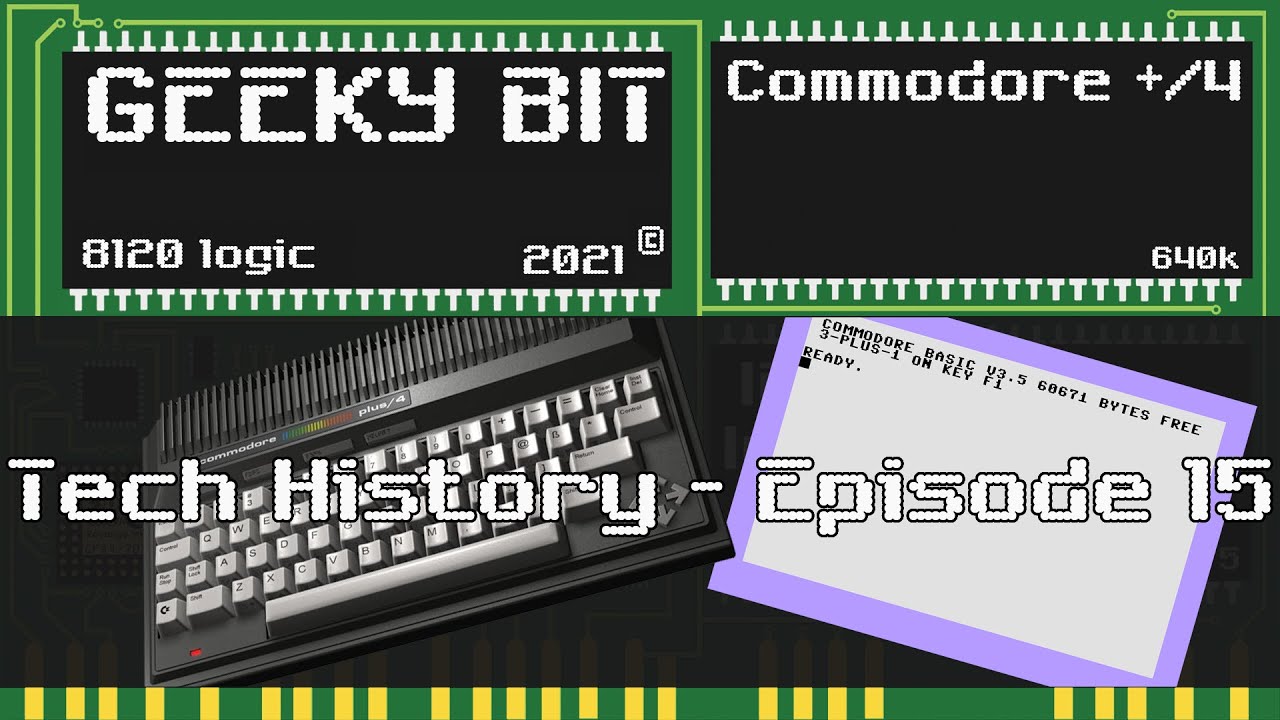 Tech History - Episode 15  Commodore Plus/4
