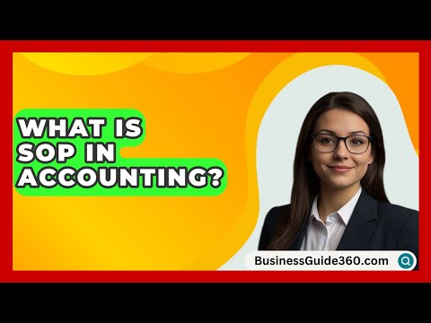 What Is SOP In Accounting? - BusinessGuide360.com