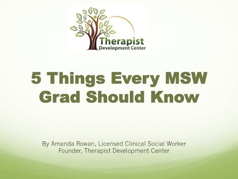 5 Things Every MSW Grad Should Know - Therapist Development Center