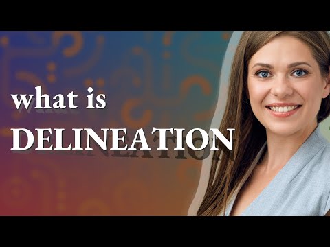 Delineation | meaning of Delineation