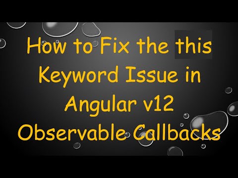How to Fix the this Keyword Issue in Angular v12 Observable Callbacks