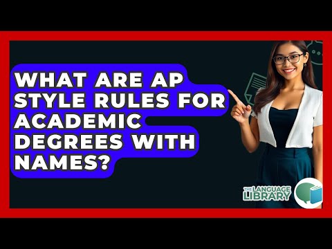 What Are AP Style Rules For Academic Degrees With Names? - The Language Library