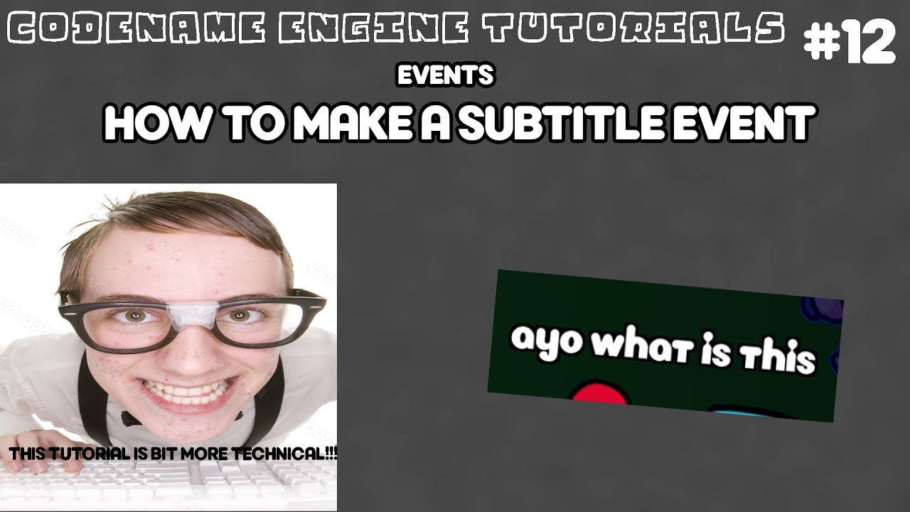 Codename Engine Tutorials #12 - Events - How to make a subtitle event.