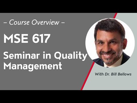 Course Overview: MSE 617 Seminar in Quality Management