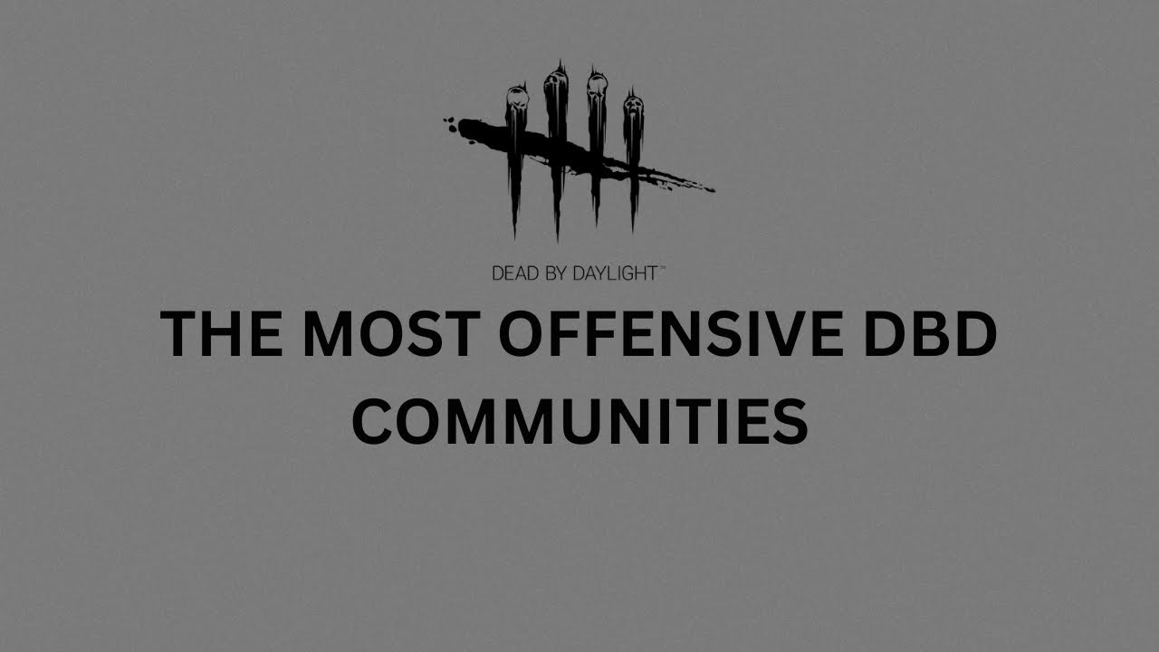 DBD but if I need to censor anything, the video ends (r/okbuddydaylight)