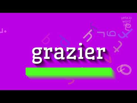 How to say "grazier"! (High Quality Voices)