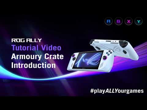 ROG Ally Tutorial Video - Armoury Crate Introduction
