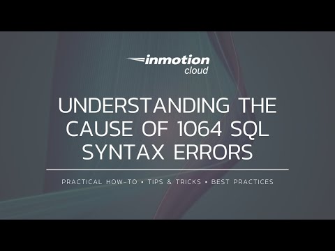 Understanding the Cause of the 1064 SQL Syntax Errors
