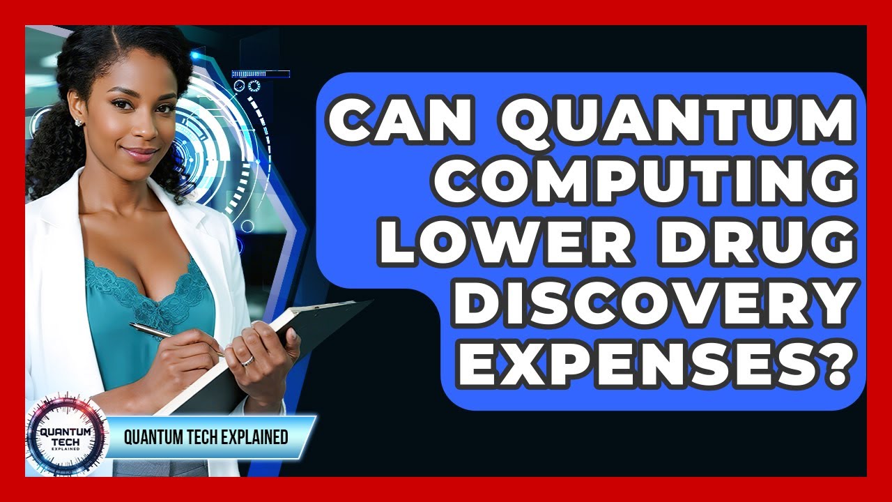 Can Quantum Computing Lower Drug Discovery Expenses? - Quantum Tech Explained