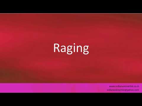 How to pronounce "Raging".