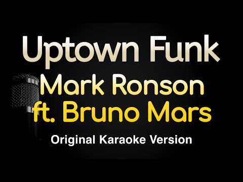 Uptown Funk - Mark Ronson ft. Bruno Mars (Karaoke Songs With Lyrics - Original Key)