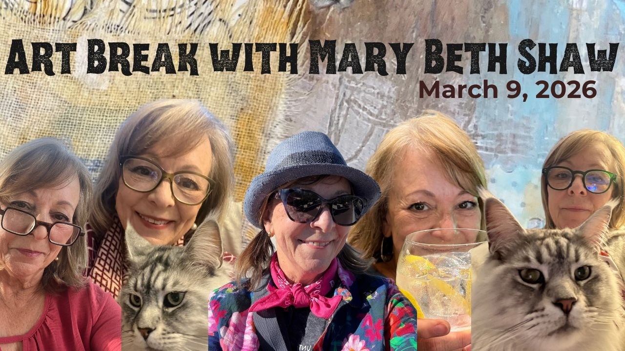 Art Break with Mary Beth Shaw - March 9, 2026- Watercolor Techniques