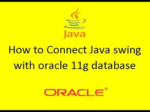 How to Connect java swing with oracle 11g Database