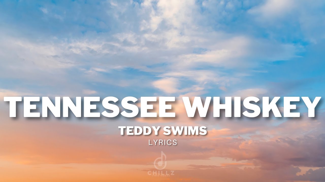 Tennessee Whiskey - Teddy Swims (Cover) | Lyrics