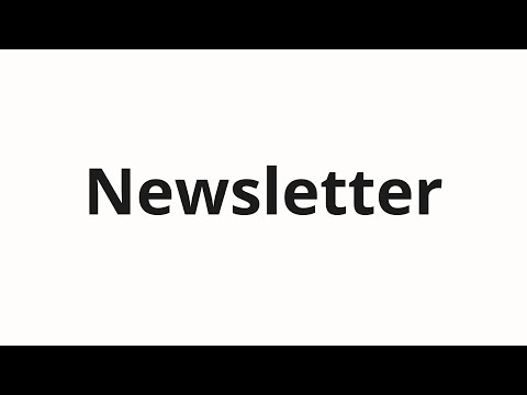 How to pronounce Newsletter