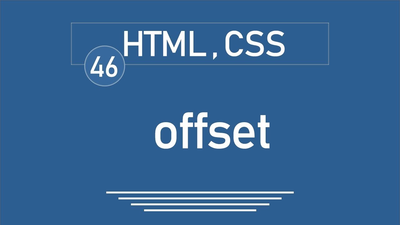 46 - ( jQuery Tutorial ) jQuery HTML / CSS :  offset & offsetParent
