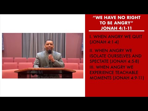 "We Have No Right to be Angry" | Jonah 4:1-11 Sermon | Pastor Danny Scotton, Sr.