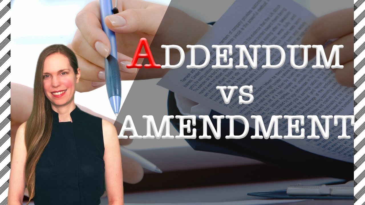 Addendum VS Amendment: 6 Things You Must Know