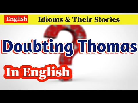 Doubting Thomas - Idiom and it's Story - Easy English Explanation