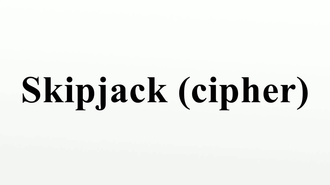 Skipjack (cipher)