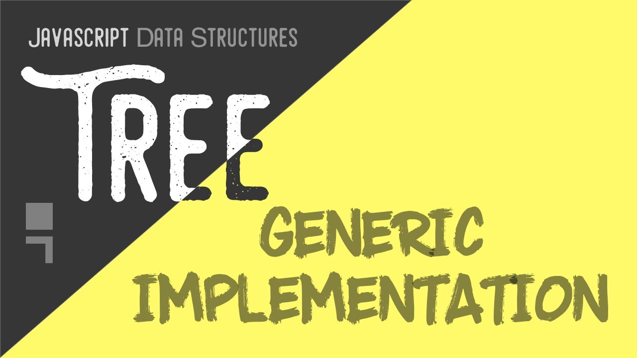 Generic Tree Implementation - Javascript/Tree Data Structure