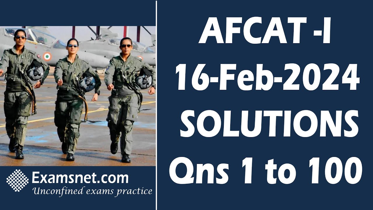 AFCAT Paper I 16 FEB 2024 Exam solved paper with clear explanations