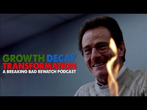 Growth Decay Transformation Episode 0 "Introduction" | A Breaking Bad Rewatch Podcast