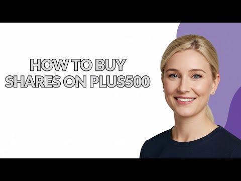 HOW TO BUY SHARES ON PLUS500 - Julia'sTutorials