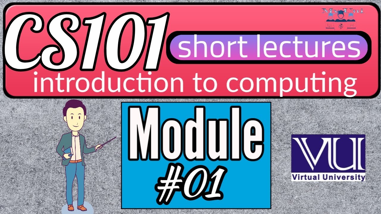 CS101 | Introduction to Computing |Module 1 | #Virtual University