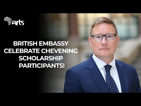BRITISH EMBASSY CELEBRATE CHEVENING SCHOLARSHIP PARTICIPANTS!-English News@ArtsTvWorld