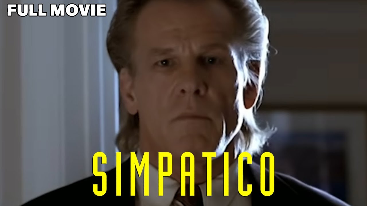 Simpatico | FULL MOVIE | Nick Nolte, Jeff Bridges, Sharon Stone | Crime Drama
