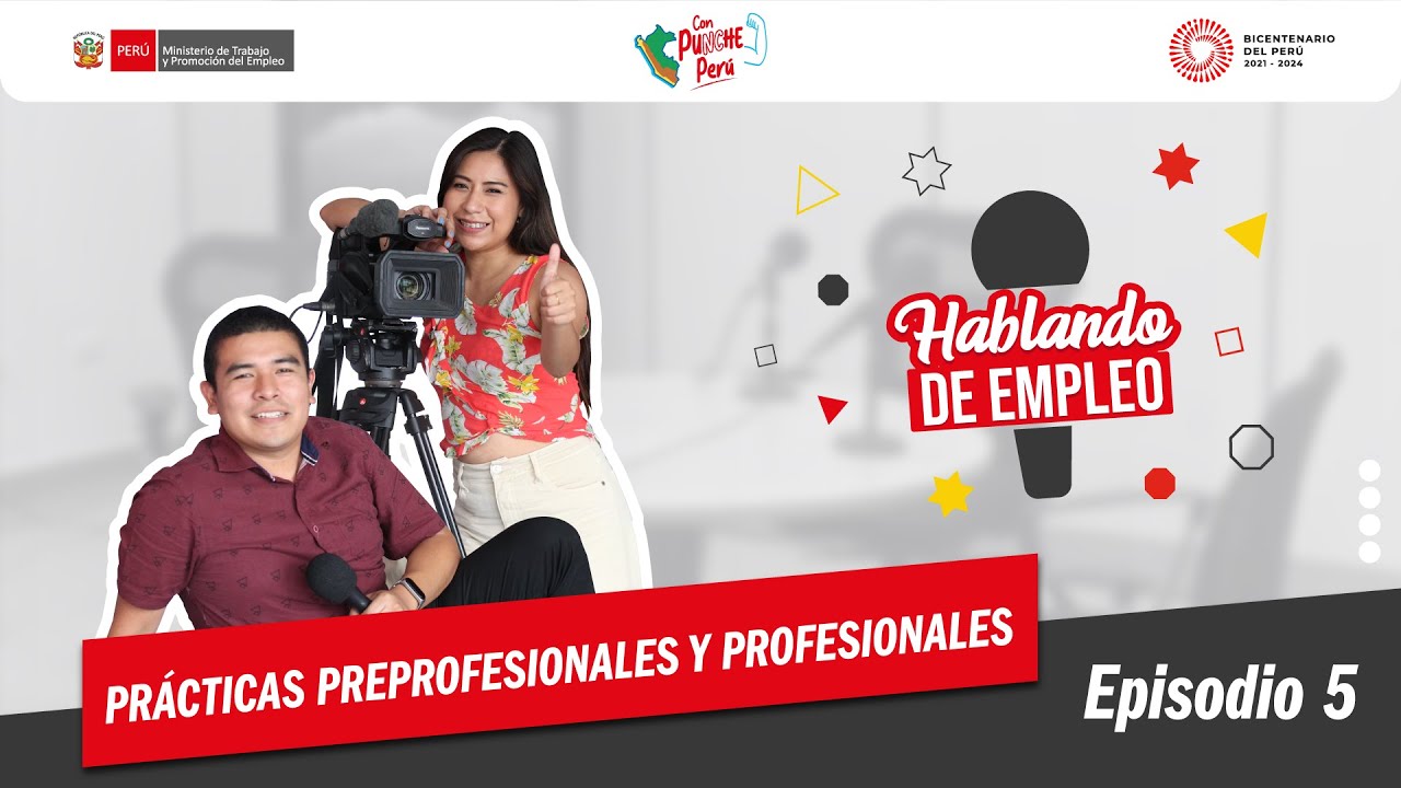 Hablando de empleo: Episodio 5: Prácticas preprofesionales y profesionales