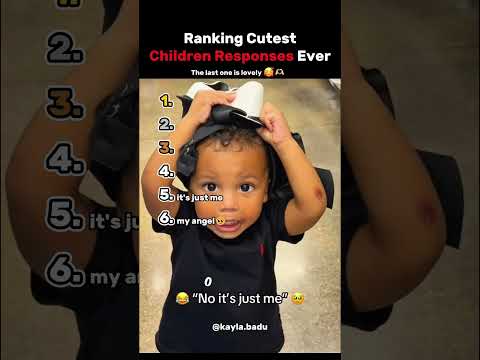 Ranking The Top 6 Cutest Children Responses Ever