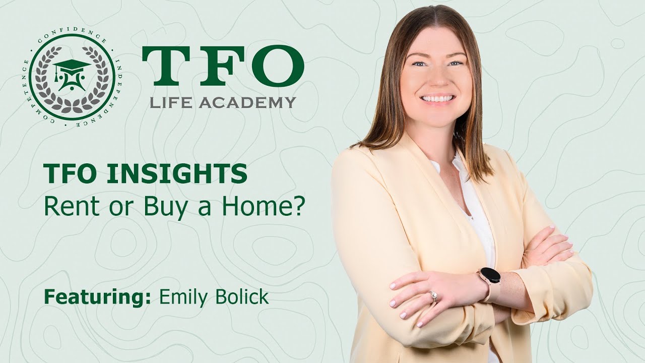 TFO Insights: Rent or Buy a Home?
