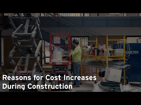 Reasons for Cost Increases During Construction