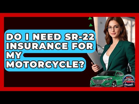 Do I Need SR-22 Insurance For My Motorcycle? - Auto Coverage Explained