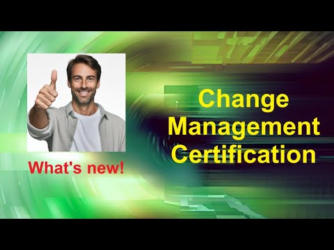 What's new in Change Management Certification!